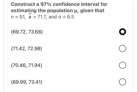 Solved Construct A 97 Confidence Interval For Estimating