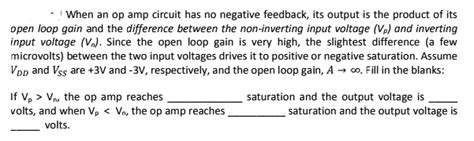 SOLVED When An Op Circuit Has No Negative Feedback Its Output Is The Product Of Its Open