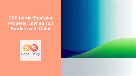 Css Bordertop Property Css Border Top Style Guide Codelucky