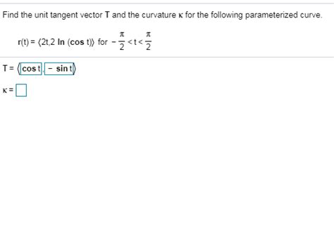solved find the unit tangent vector t and the curvature k