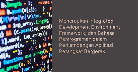 Menerapkan Integrated Development Environment Framework Dan Bahasa