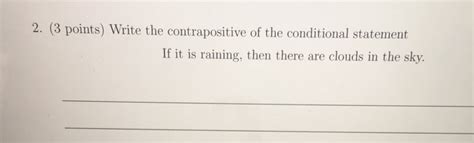 Solved 2 3 Points Write The Contrapositive Of The