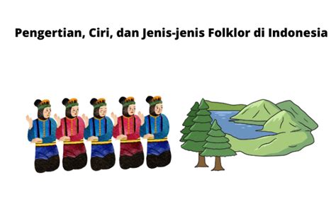 Foto Pengertian Ciri Dan Jenis Jenis Folklor Di Indonesia