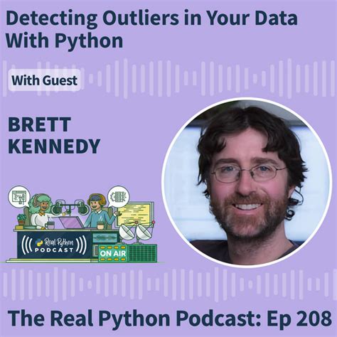 Detecting Outliers In Your Data With Python The Real Python Podcast Podcast On Spotify