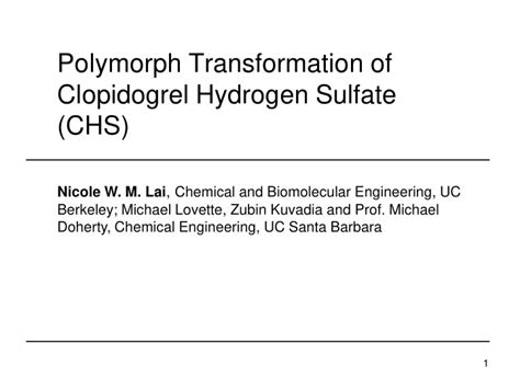 Ppt Polymorph Transformation Of Clopidogrel Hydrogen Sulfate Chs
