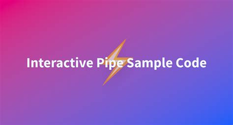 Interactive Pipe Sample Code A Hugging Face Space By Balthou