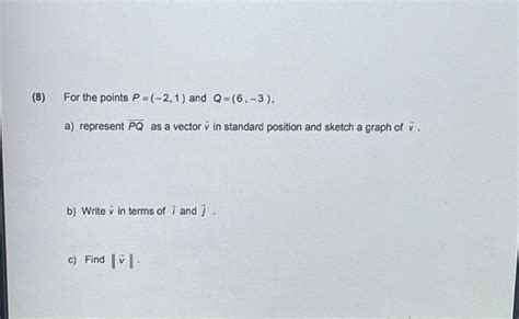 Solved 8 For The Points P 2 1 And Q 6 3 A Chegg Com