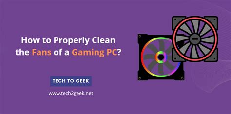 How To Properly Clean The Fans Of A Gaming PC