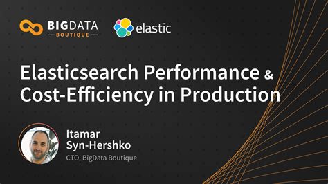 Elasticsearch Performance And Cost Efficiency On Elastic Cloud And On