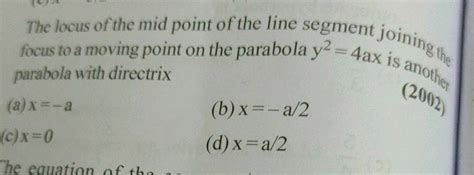 The Locus Of The Mid Point Of The Line Segment Joining Focus To A