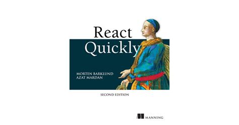 React Quickly Second Edition Book