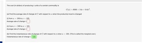 Solved The Cost In Dollars Of Producing X Units Of A