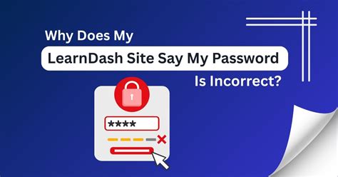 Why Does My Learndash Site Say My Password Is Incorrect
