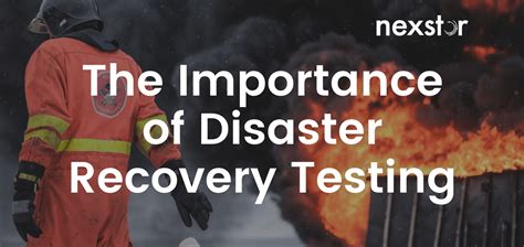 Importance Of Disaster Recovery Testing Nexstor S Guide