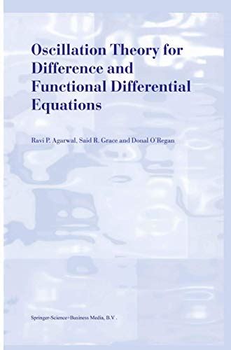 Oscillation Theory For Difference And Functional Differential Equations Paperback By R P