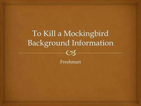 Ppt To Kill A Mockingbird Background Information Powerpoint Presentation Id 2012939