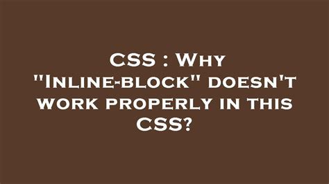 Css Why Inline Block Doesnt Work Properly In This Css Youtube
