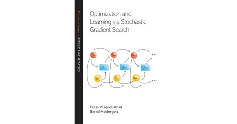 Optimization And Learning Via Stochastic Gradient Search Princeton University Press
