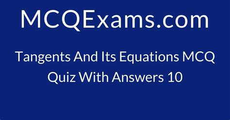 Mcq Questions For Class 11 Commerce Applied Mathematics Tangents And Its Equations Quiz 10