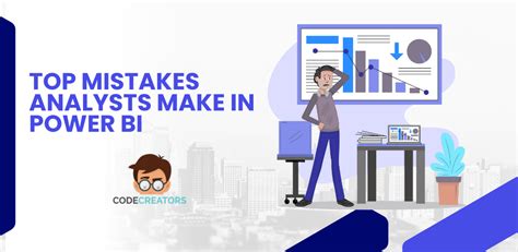 Top Mistakes Analysts Make In Power Bi Codecreators