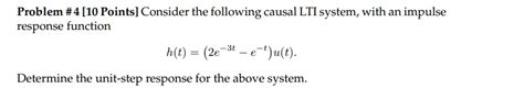 Solved Problem 4 10 Points Consider The Following Causal Lti System