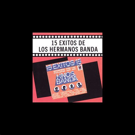 Xitos De Los Hermanos Banda Album By Los Hermanos Banda De Salamanca Apple Music