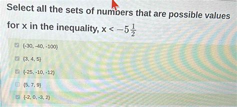 solved select all the sets of numbers that are possible values for x