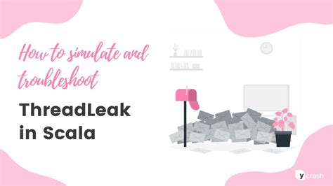 Simulating And Troubleshooting Thread Leak In Scala Youtube