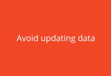 Why You Should Avoid Updating Data