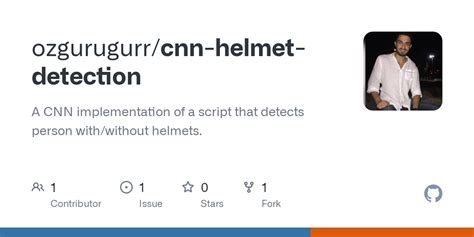 Github Ozgurugurrcnn Helmet Detection A Cnn Implementation Of A Script That Detects Person
