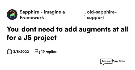 You Dont Need To Add Augments At All For A Js Project Sapphire
