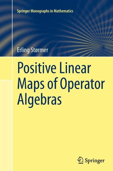 Positive Linear Maps Of Operator Algebras Von Erling Størmer Fachbuch