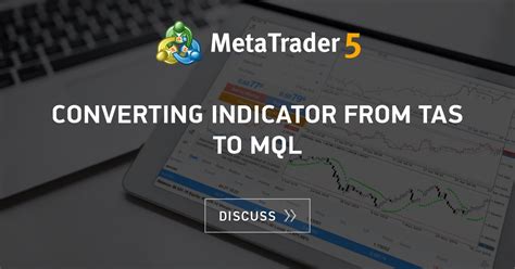 Converting Indicator From Tas To Mql Indices Technical Indicators
