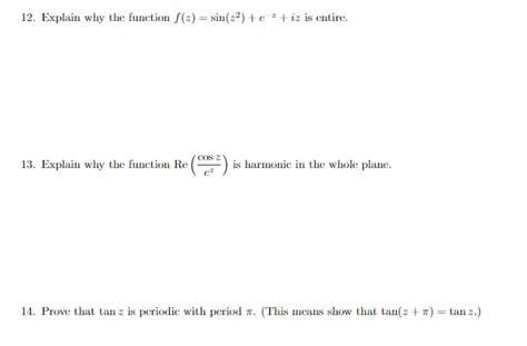 solved 12 explain why the function f z sin z2 e−z iz is