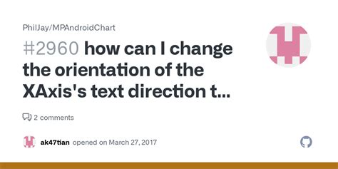 How Can I Change The Orientation Of The XAxis S Text Direction To