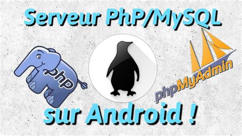 serveur php mysql phpmyadmin sur android youtube