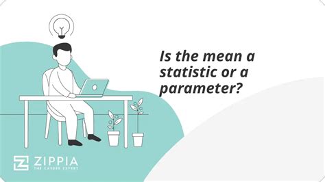 Is The Mean A Statistic Or A Parameter Zippia