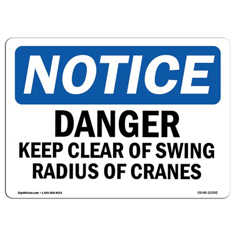 Signmission Osha Notice Notice Danger Keep Clear Of Swing Radius Of