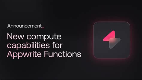 Were Starting 2025 With Good News Introducing New Compute Capabilities Appwrite