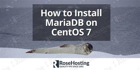 How To Install MariaDB On CentOS RoseHosting