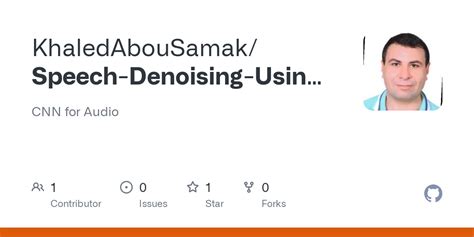 Github Khaledabousamak Speech Denoising Using D Cnn Cnn For Audio