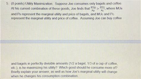 Solved 8 ﻿points ﻿utility Maximization Suppose Joe