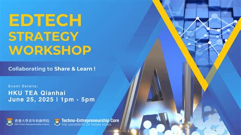 Edtech Strategy Workshop By Invitation Only Hku Tec
