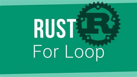 Learn Rust Understanding For Loops