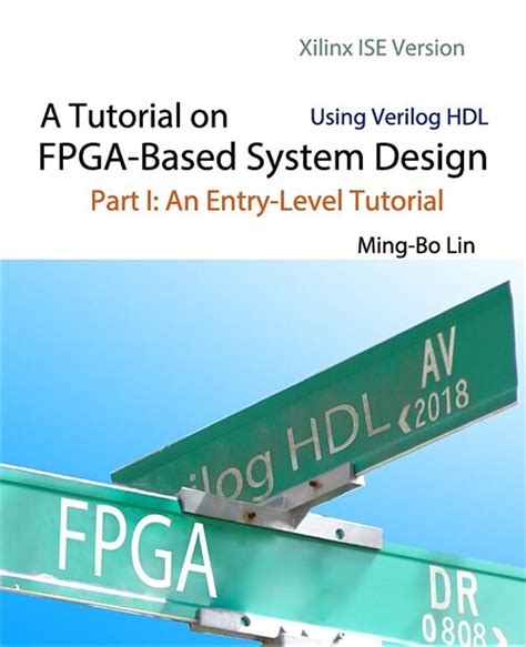 A Tutorial On Fpga Based System Design Using Verilog Hdl Xilinx Ise