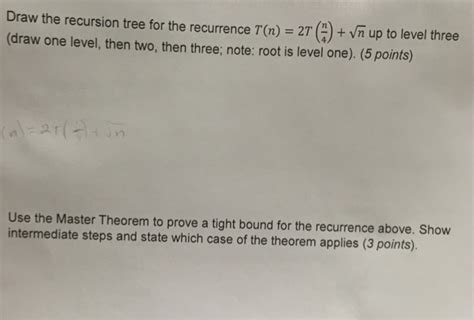 Solved Draw The Recursion Tree For The Recurrence Tn