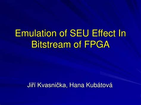 Ppt Emulation Of Seu Effect In Bitstream Of Fpga Powerpoint