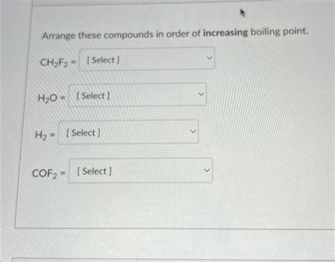 Solved Arrange These Compounds In Order Of Increasing