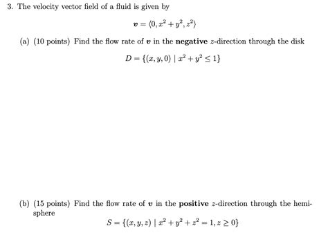 solved 3 the velocity vector field of a fluid is given by v