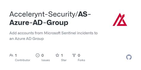Github Accelerynt Securityas Azure Ad Group Add Accounts From Microsoft Sentinel Incidents